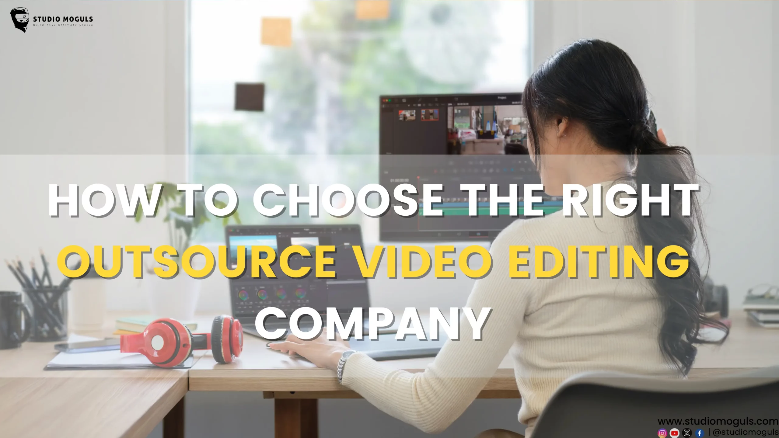 How to Choose the Right Outsource Video Editing Service Company?